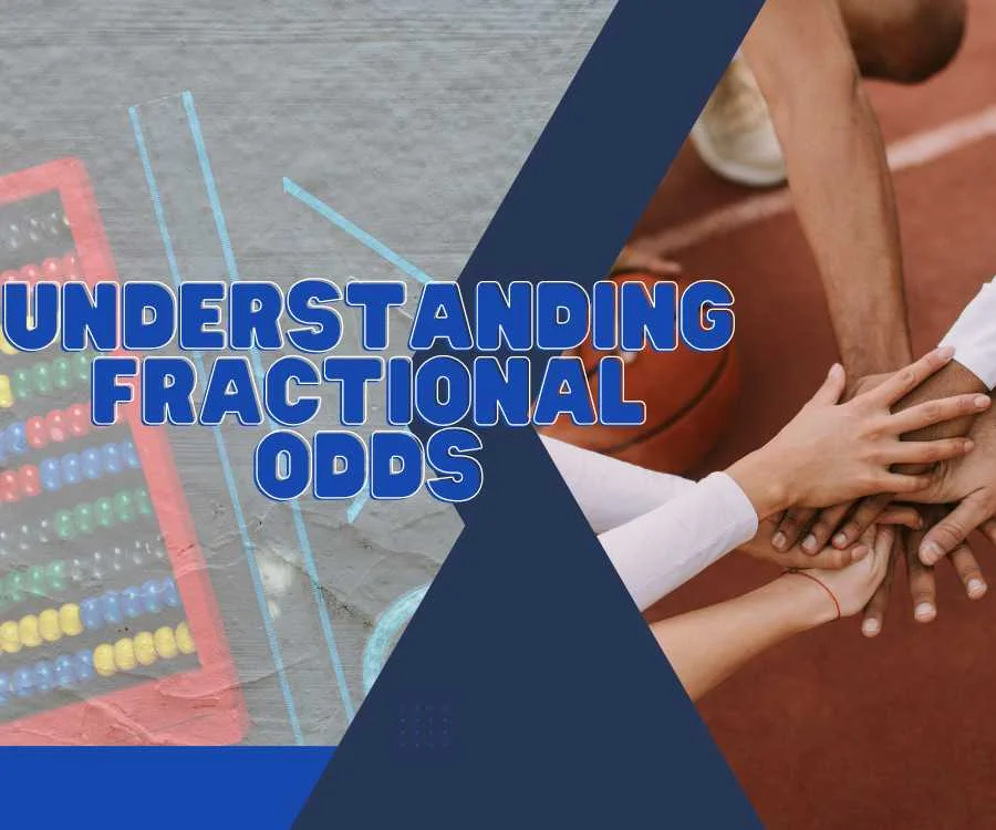 Understanding Fractional Odds - FILIPINO ONLINE SPORTSBOOK